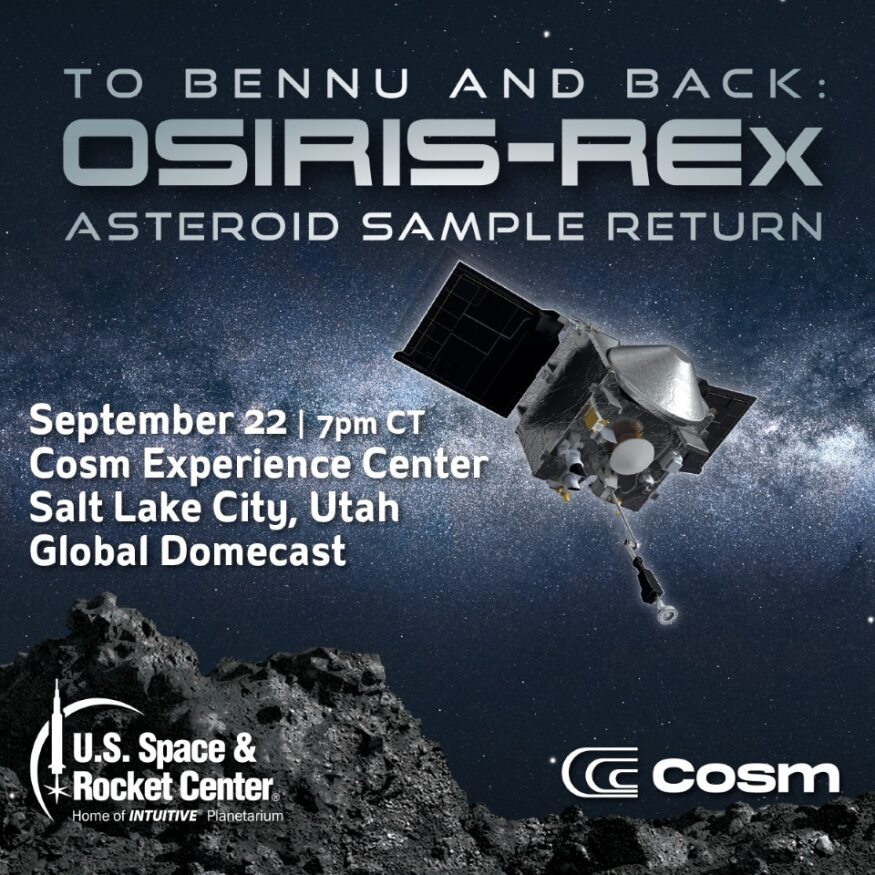 To Bennu and Back: OSIRIS-REx Asteroid Sample Return | U.S. Space & Rocket Center